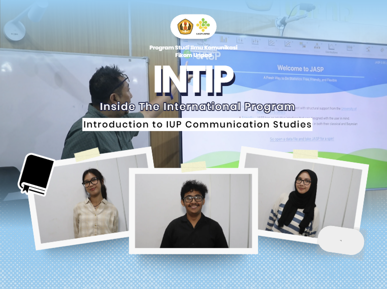 Introduction to IUP Communication Studies – Program Studi Ilmu Komunikasi